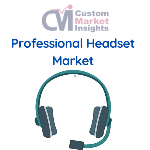 Global Professional Headset Market Size, Trends, Share 2030